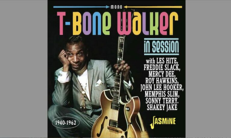 T-Bone Walker, nouvelle réédition « In Session 1942-1962 » Le blues ...